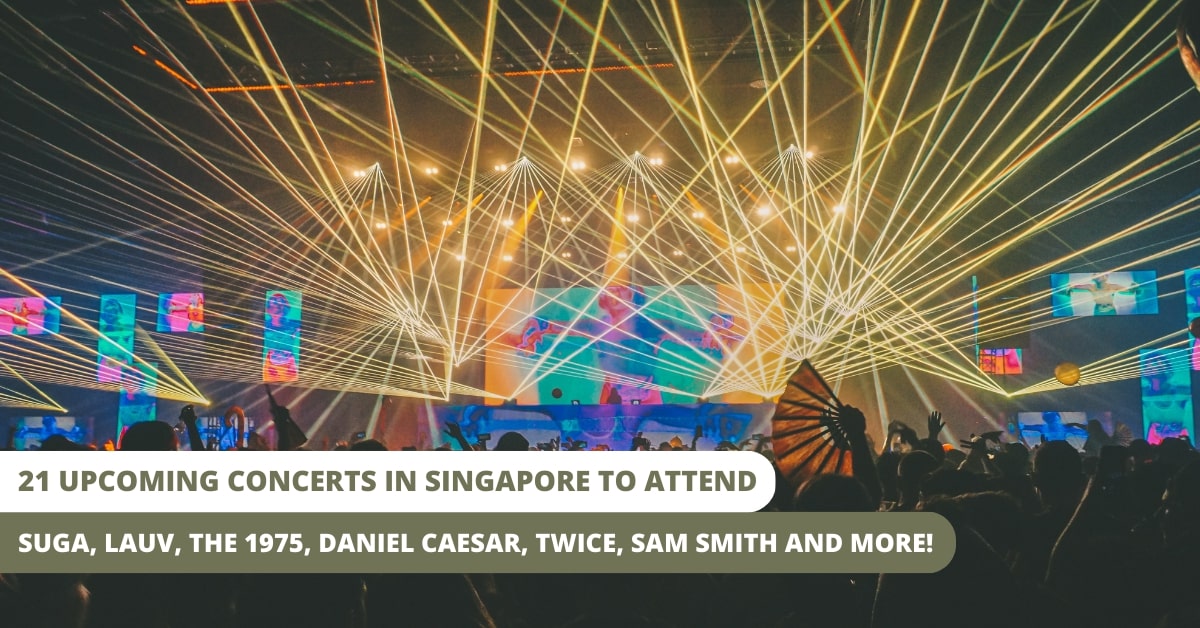 Upcoming Concerts In Singapore 2025 (Don’t Miss Them Again!)